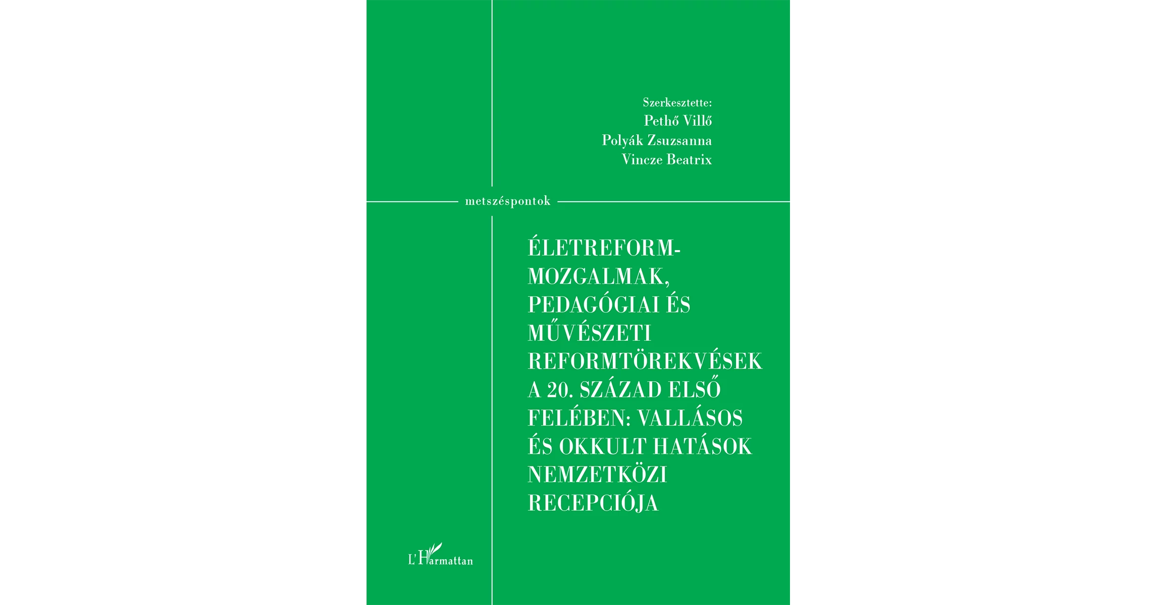 Életreform-mozgalmak, pedagógiai és művészeti reformtörekvések a 20 ...